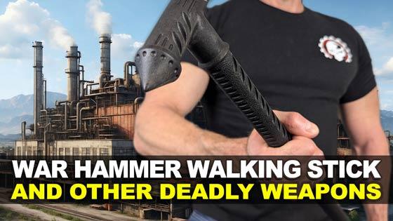 War Hammer Walking Stick and Other Deadly Weapons! Watch the Video to ...